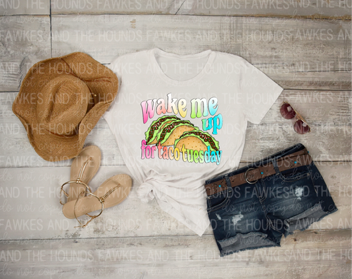 Wake me up for Taco Tuesday Full Color – fawkesandthehounds
